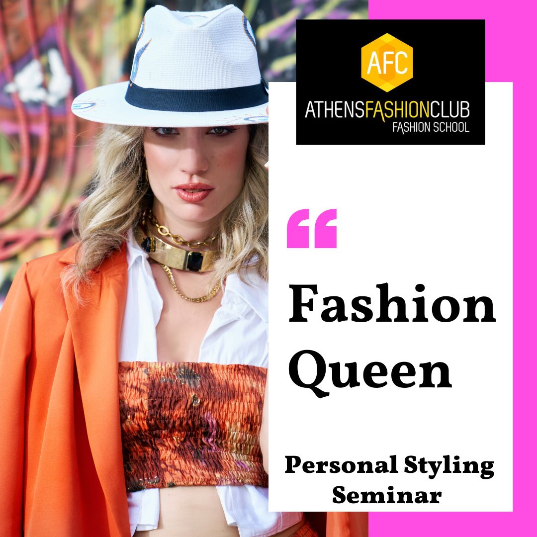"Fashion Queen" Personal Styling - Σεμινάριο Μόδας - Athens Fashion ...